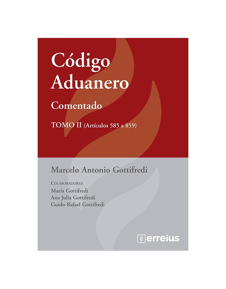 Código Aduanero Comentado - 3 Tomos | Incluye anexo actualizado según ...